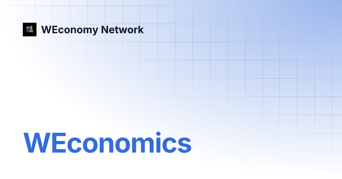 WEconomics | WEconomy Network